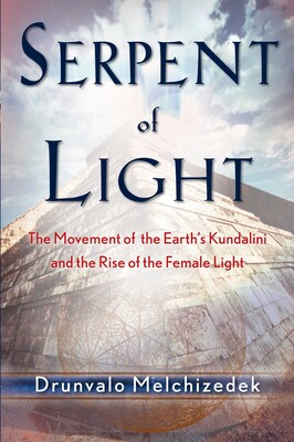 Serpent of Light: Beyond 2012 | Book by Drunvalo Melchizedek | Official ...
