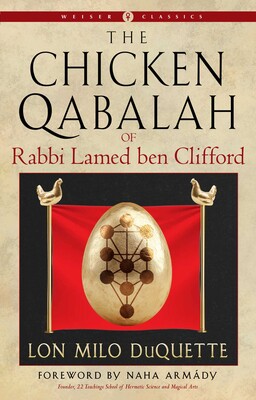 The Chicken Qabalah of Rabbi Lamed ben Clifford | Book by Lon Milo ...