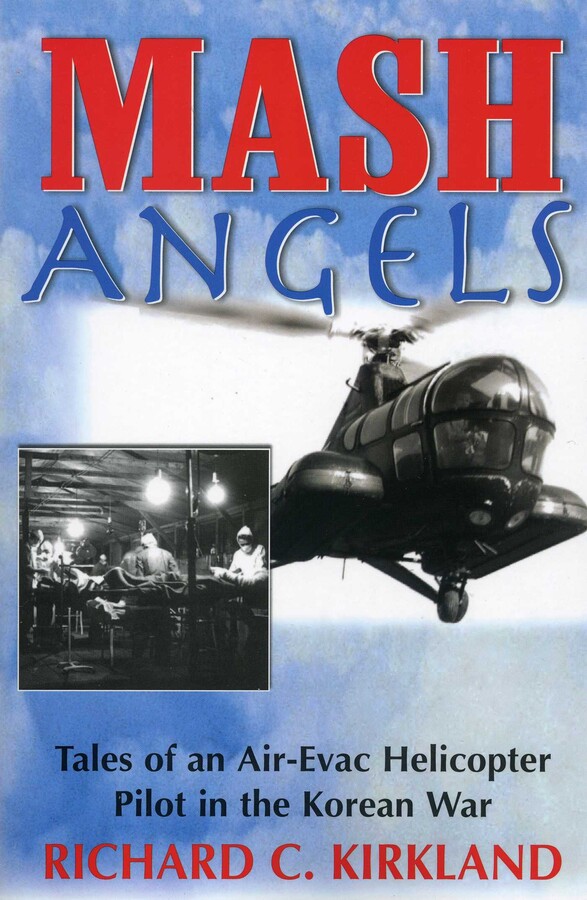 MASH Angels | Book by Richard C. Kirkland | Official Publisher Page ...