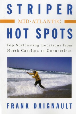 Striper Hot Spots--Mid Atlantic | Book by Frank Daignault | Official Publisher Page | Simon ...