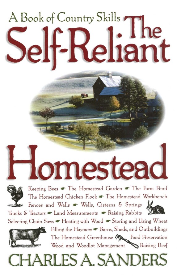 The Self-Reliant Homestead eBook by Charles A. Sanders | Official ...