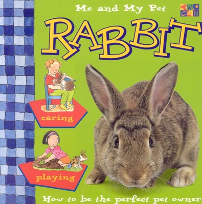 Me and My Pet Rabbit | Book by Two-Can Editors | Official Publisher ...