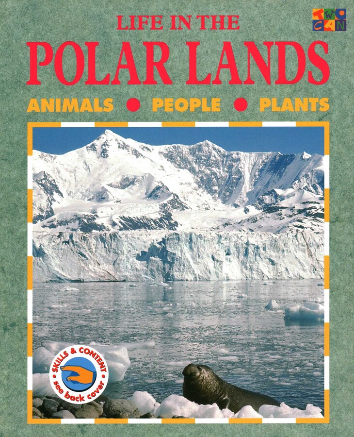 Life in the Polar Lands | Book by Two-Can Editors | Official Publisher ...
