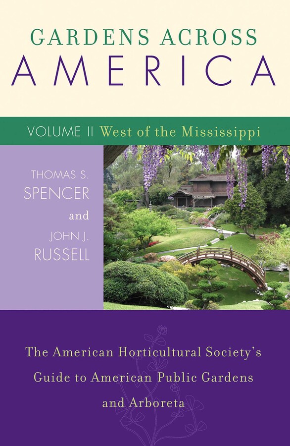 Gardens Across America, West of the Mississippi | Book by John H ...