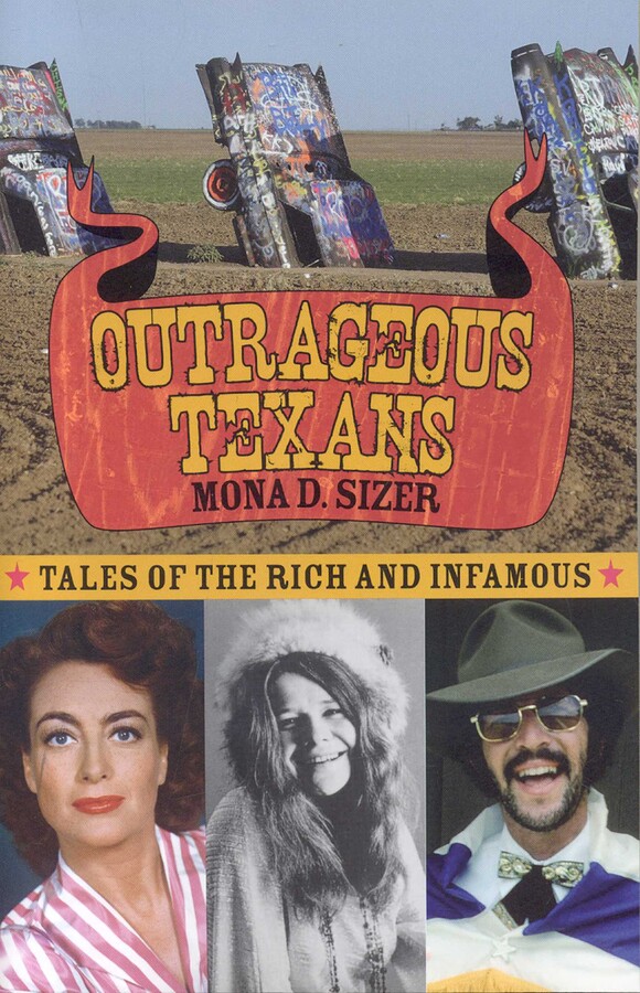 Outrageous Texans | Book by Mona D. Sizer | Official Publisher Page ...