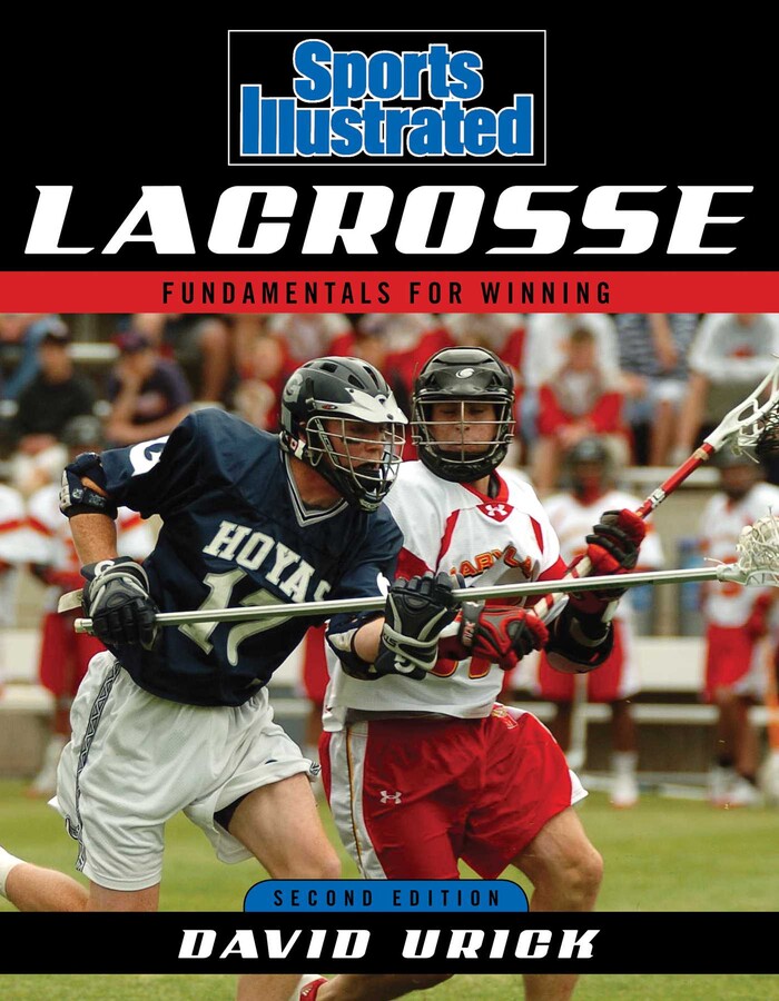 Sports Illustrated Lacrosse | Book by David Urick | Official Publisher ...