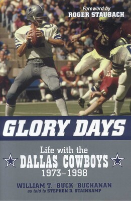 Glory Days | Book by William T. Buck Buchanan, Stephen D. Stainkamp ...