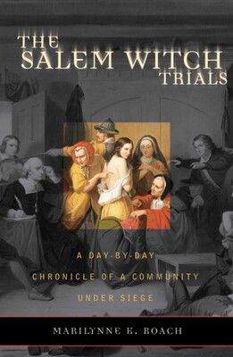 The Salem Witch Trials eBook by Marilynne K. Roach | Official Publisher ...
