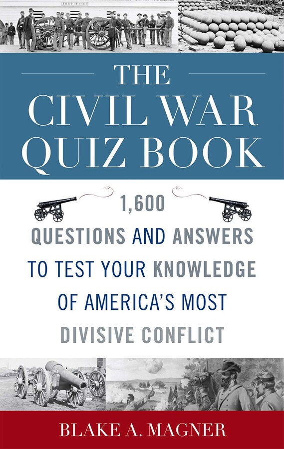 The Civil War Quiz Book | Book by Blake A. Magner, Edwin C. Bearss ...