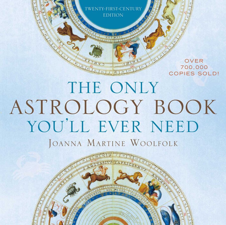 The Only Astrology Book You'll Ever Need | Book by Joanna Martine Woolfolk | Official Publisher ...
