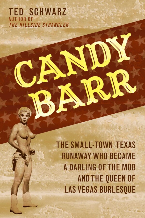 Candy Barr eBook by Ted Schwarz | Official Publisher Page | Simon ...