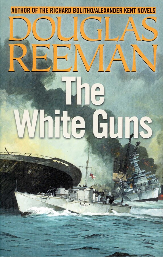 The White Guns | Book by Douglas Reeman | Official Publisher Page ...