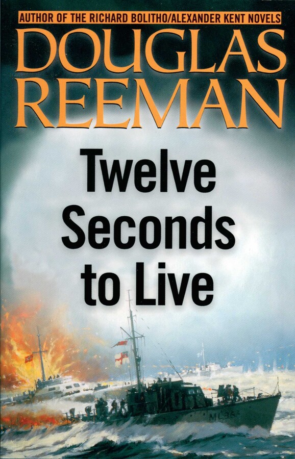 Twelve Seconds to Live eBook by Douglas Reeman | Official Publisher ...