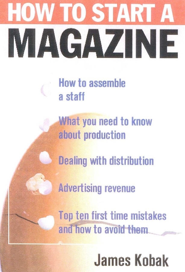 How to Start a Magazine eBook by James B. Kobak | Official Publisher ...