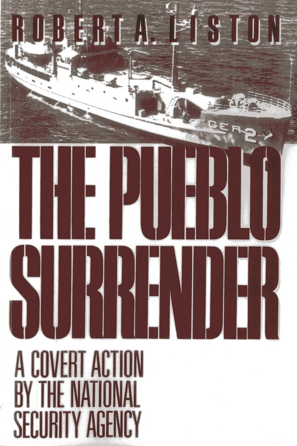 The Pueblo Surrender | Book by Robert A. Liston | Official Publisher ...