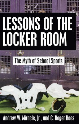 Lessons of the Locker Room | Book by Andrew W. Miracle, C. Roger Rees ...