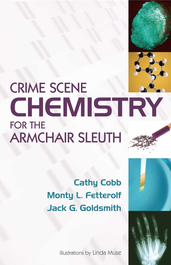 Crime Scene Chemistry for the Armchair Sleuth | Book by Cathy Cobb ...
