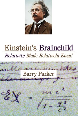 Einstein's Brainchild | Book by Barry R. Parker, Lori Scoffield-Beer ...