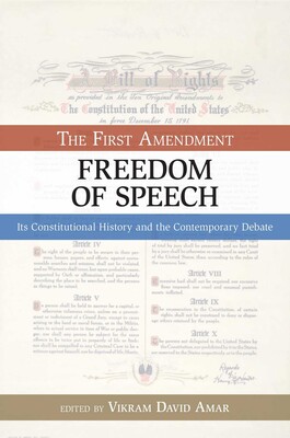 First Amendment, Freedom of Speech | Book by Vikram David Amar ...