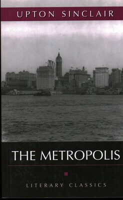 Metropolis | Book by Upton Sinclair | Official Publisher Page | Simon ...