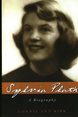 Sylvia Plath | Book by Connie Ann Kirk | Official Publisher Page ...