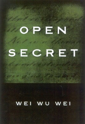 Open Secret | Book by Wei Wu Wei | Official Publisher Page | Simon ...