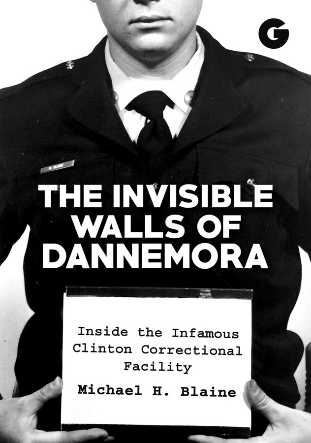 Invisible Walls of Dannemora eBook by Michael Blaine | Official ...