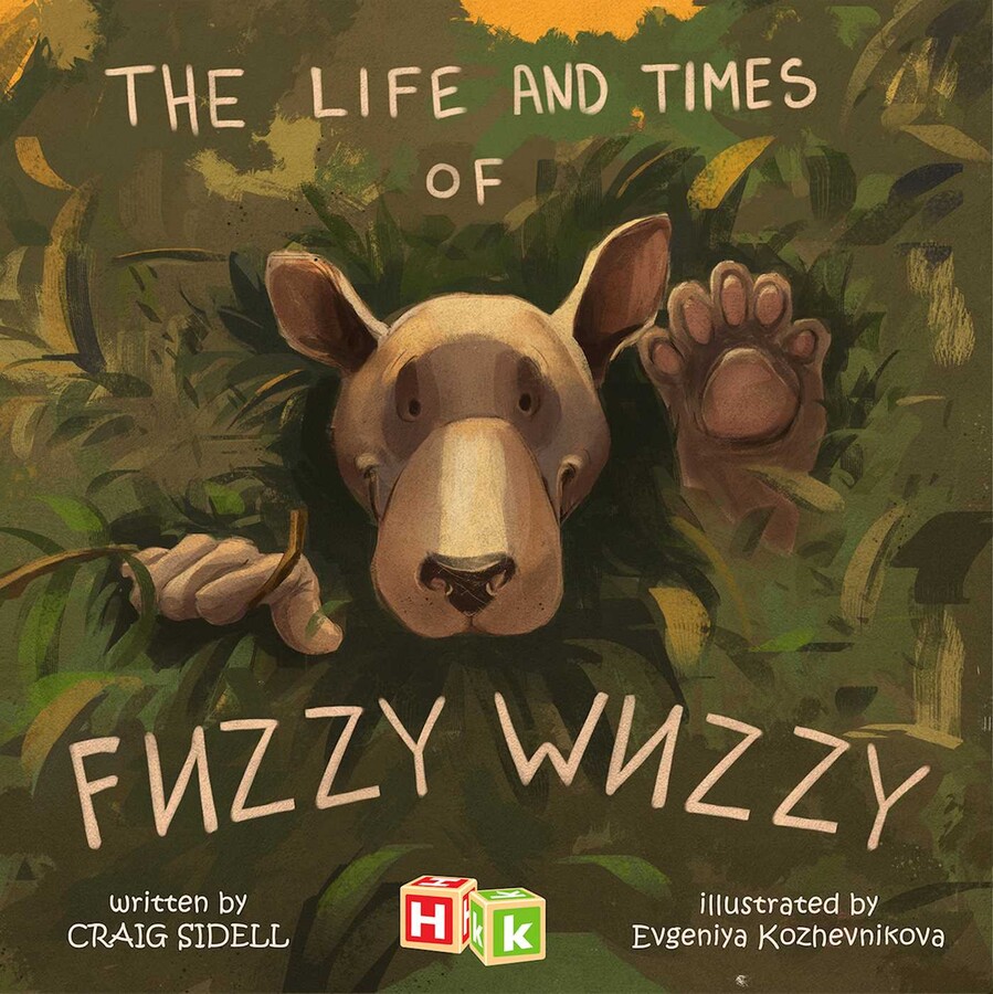 Life and Times of Fuzzy Wuzzy eBook by Craig Sidell, Evgeniya ...