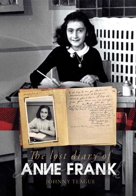 Lost Diary of Anne Frank eBook by Johnny Teague | Official Publisher ...