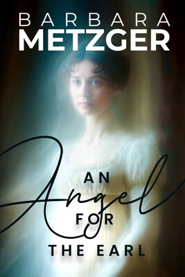 An Angel for the Earl | Book by Barbara Metzger | Official Publisher ...