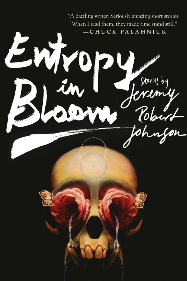 Entropy in Bloom eBook by Jeremy Robert Johnson | Official Publisher ...