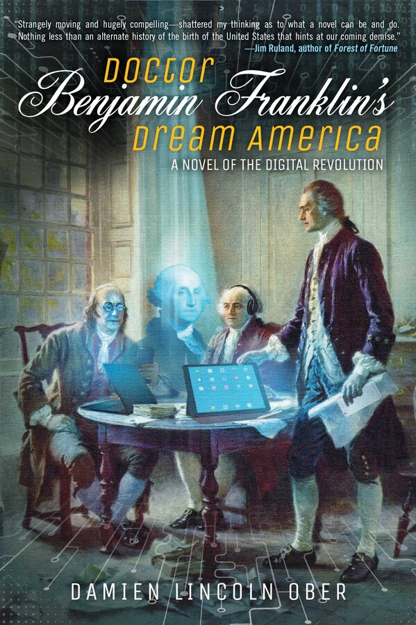 Doctor Benjamin Franklin's Dream America eBook by Damien Lincoln Ober | Official Publisher Page ...