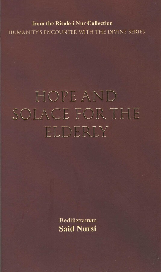 Hope and Solace for the Elderly | Book by Bediuzzaman Said Nursi, Ali ...