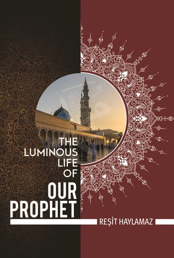 The Luminous Life of Our Prophet | Book by Resit Haylamaz | Official ...