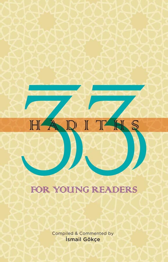 33 Hadiths for Young Readers | Book by Ismail Gokce | Official ...