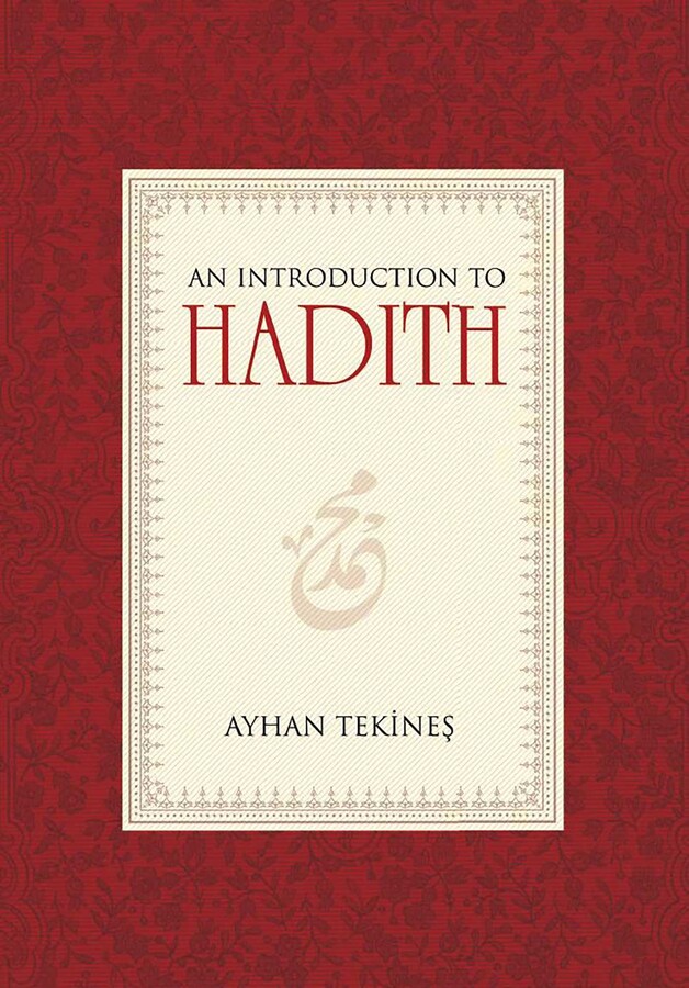 An Introduction to Hadith | Book by Ayhan Tekines | Official Publisher ...