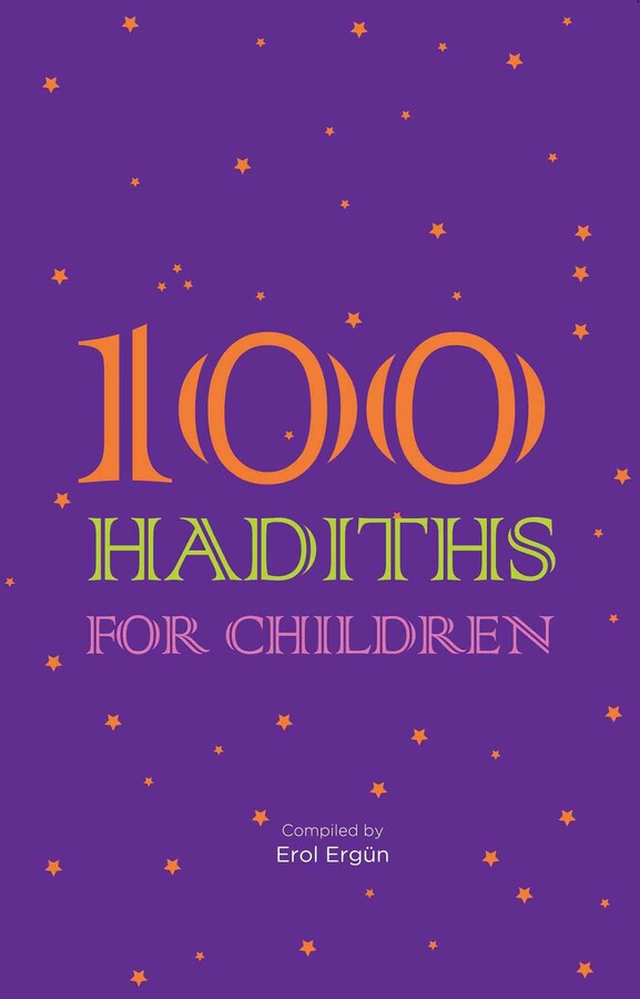100 Hadiths for Children | Book by Erol Ergun | Official Publisher Page ...