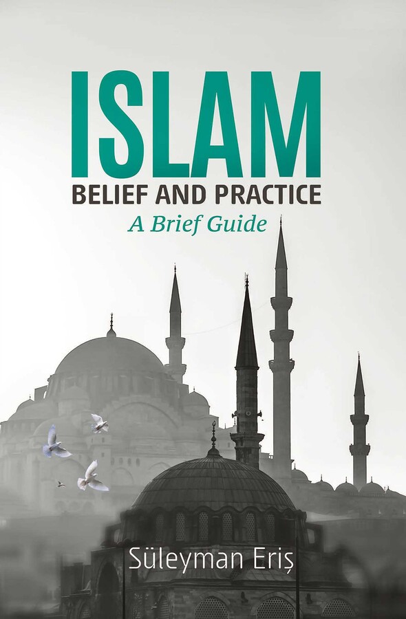 Islam: Belief And Practice eBook by Suleyman Eris | Official Publisher ...