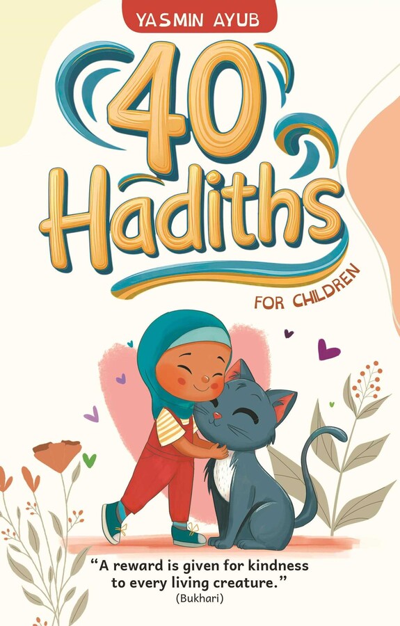 40 Hadiths for Children | Book by Yasmin Ayub, Tughra Books | Official ...