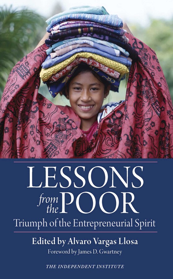 Lessons from the Poor | Book by Alvaro Vargas Llosa, James D. Gwartney ...