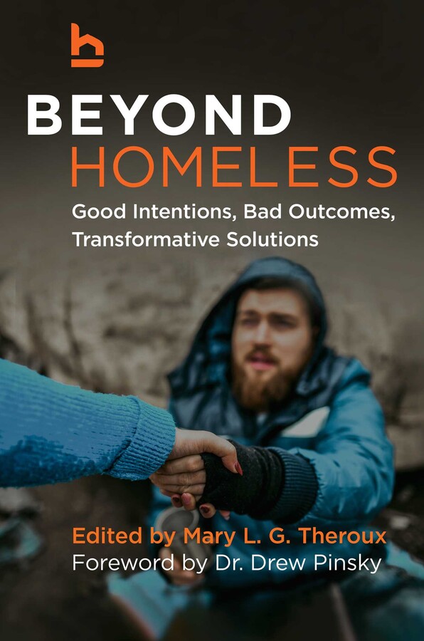 Beyond Homeless eBook by Mary L. G. Theroux, Drew Pinsky, Lawrence J ...