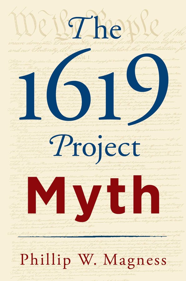The 1619 Project Myth | Book by Phillip W. Magness | Official Publisher ...