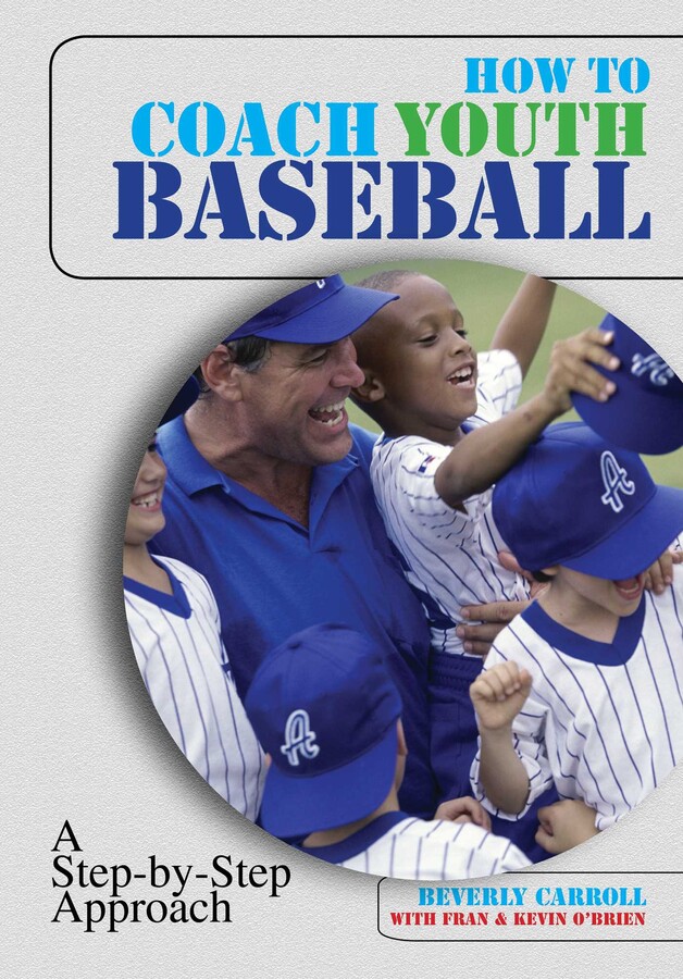 How to Coach Youth Baseball | Book by Beverly Carroll, Kevin O'Brien ...
