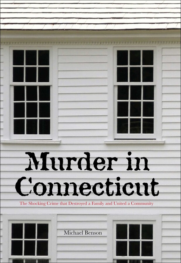 Murder in Connecticut | Book by Michael Benson | Official Publisher ...