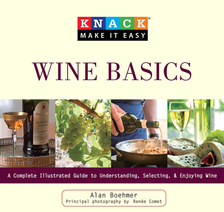 Knack Wine Basics | Book by Alan Boehmer, Renée Comet | Official Publisher Page | Simon & Schuster