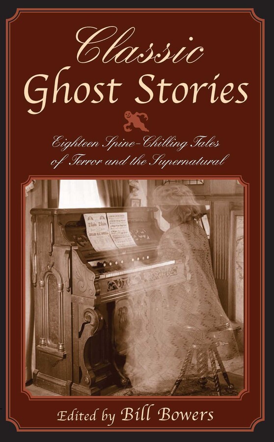 Classic Ghost Stories eBook by Bill Bowers | Official Publisher Page ...