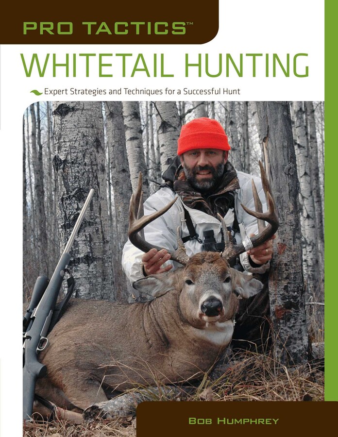 Pro Tactics™: Whitetail Hunting | Book by Bob Humphrey | Official ...