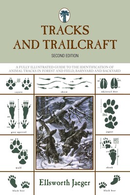 Tracks and Trailcraft | Book by Ellsworth Jaeger | Official Publisher ...