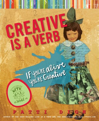 Creative Is a Verb | Book by Patti Digh | Official Publisher Page ...