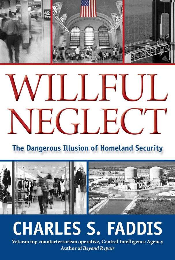 Willful Neglect | Book by Charles Faddis | Official Publisher Page ...